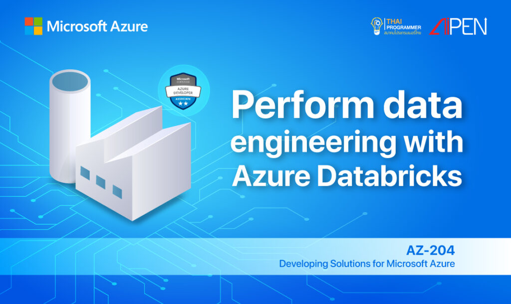 Microsoft Azure: Perform data engineering with Azure Databricks – POWERCLASS