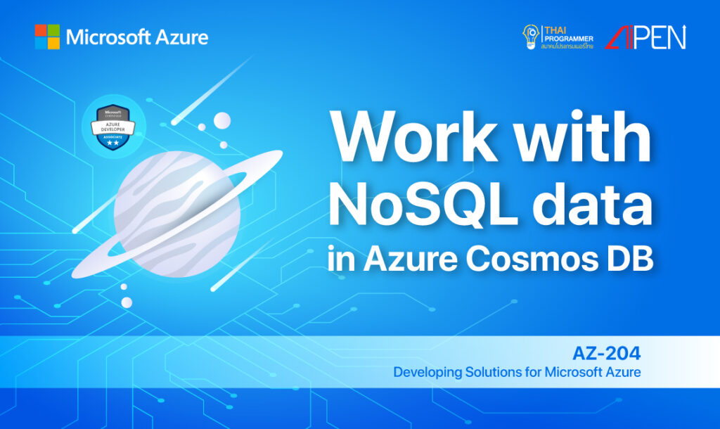 Microsoft Azure: Work with NoSQL data in Azure Cosmos DB – Power Class